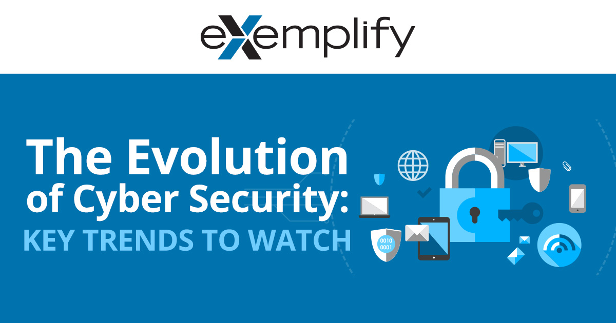 [infographic] The Evolution Of Cyber Security Key Trends To Watch